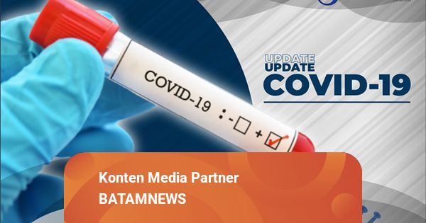 Update Corona Batam: Kasus Baru Meningkat, Batam Kota Kembali Zona ...